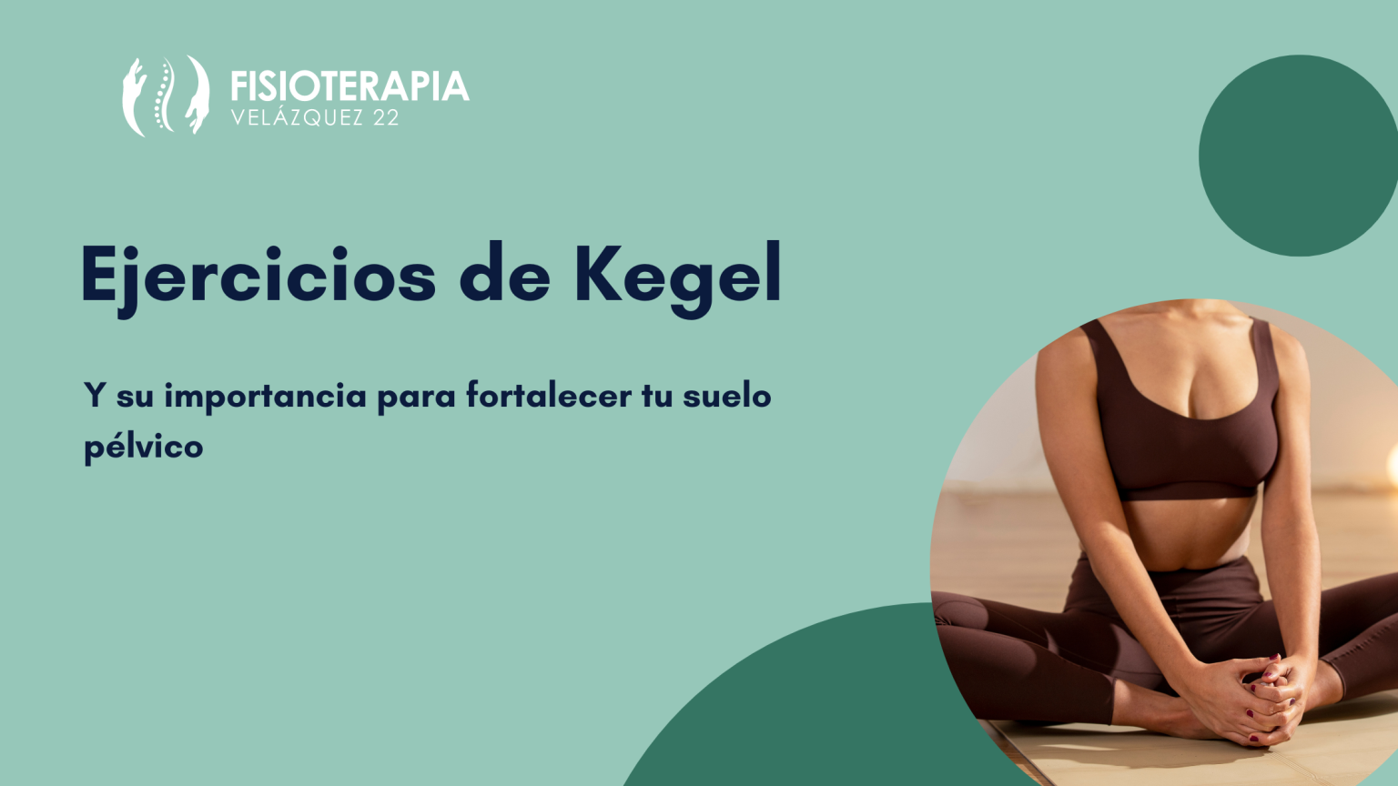 Ejercicios de Kegel y su importancia para fortalecer tu suelo pélvico