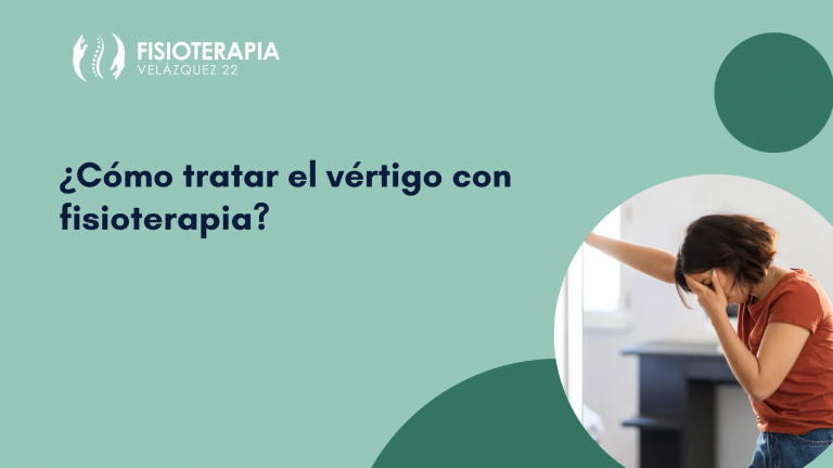 ¿Cómo tratar el vértigo con fisioterapia? - Fisioterapia Velázquez 22