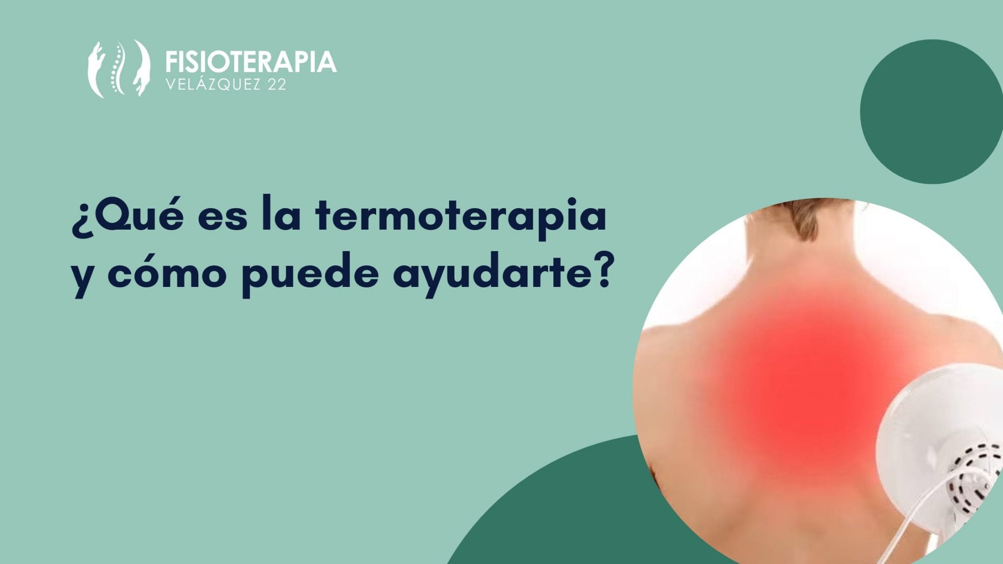 ¿Qué es la termoterapia y cómo puede ayudarte? - Fisioterapia Velázquez 22