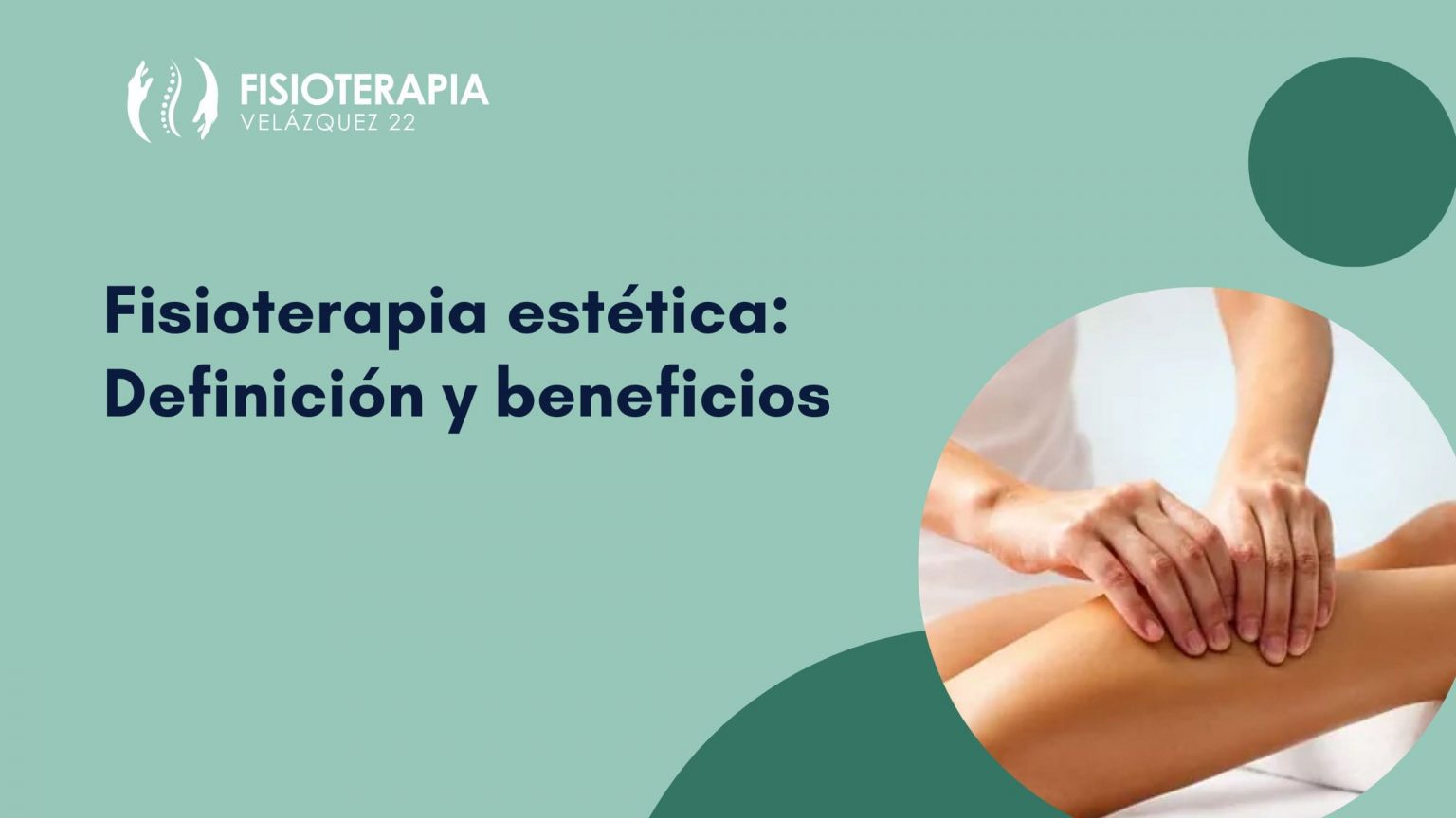 Fisioterapia estética: Definición y beneficios - Fisioterapia Velázquez 22