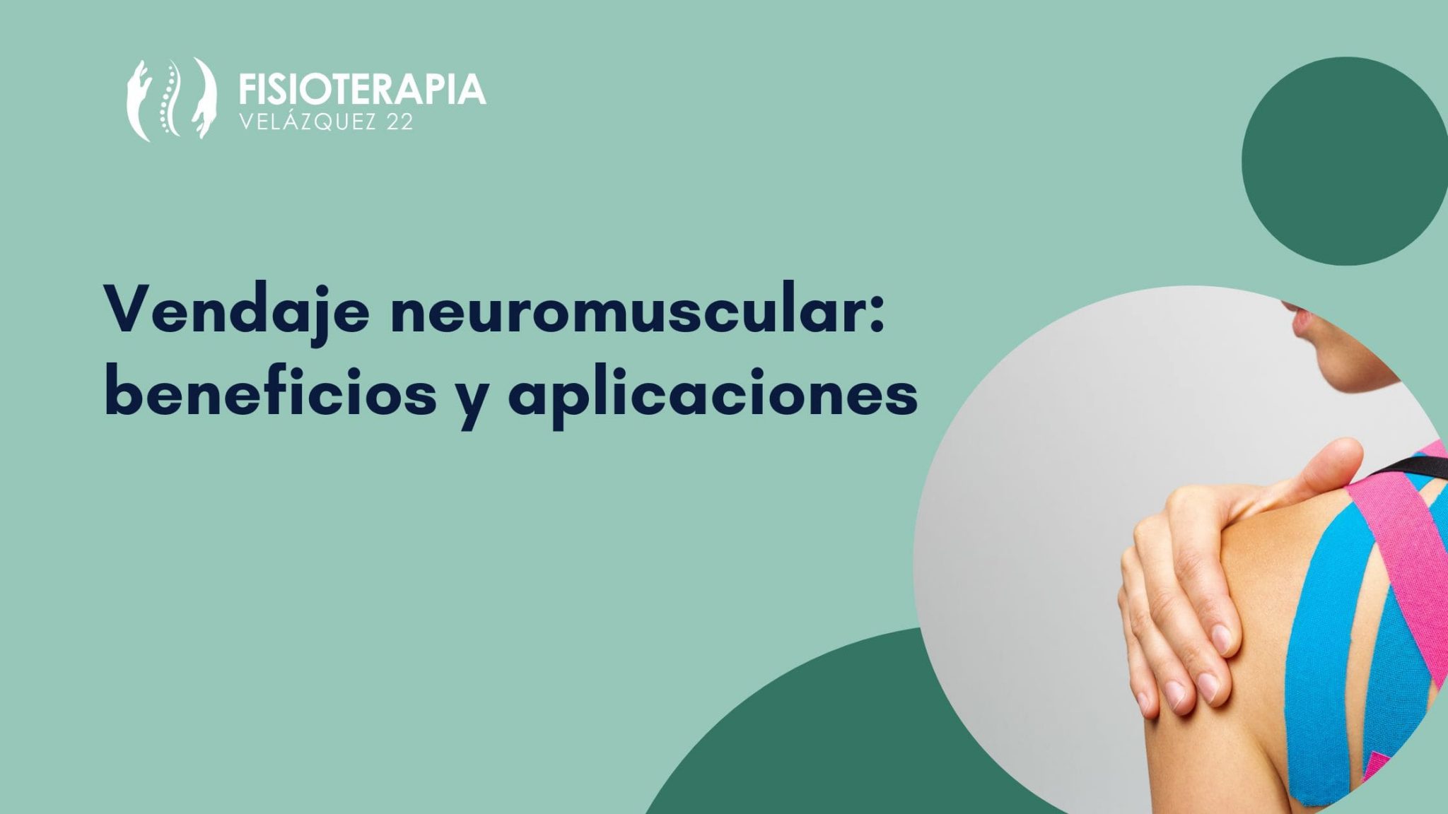 Vendaje neuromuscular: beneficios y aplicaciones - Fisioterapia ...