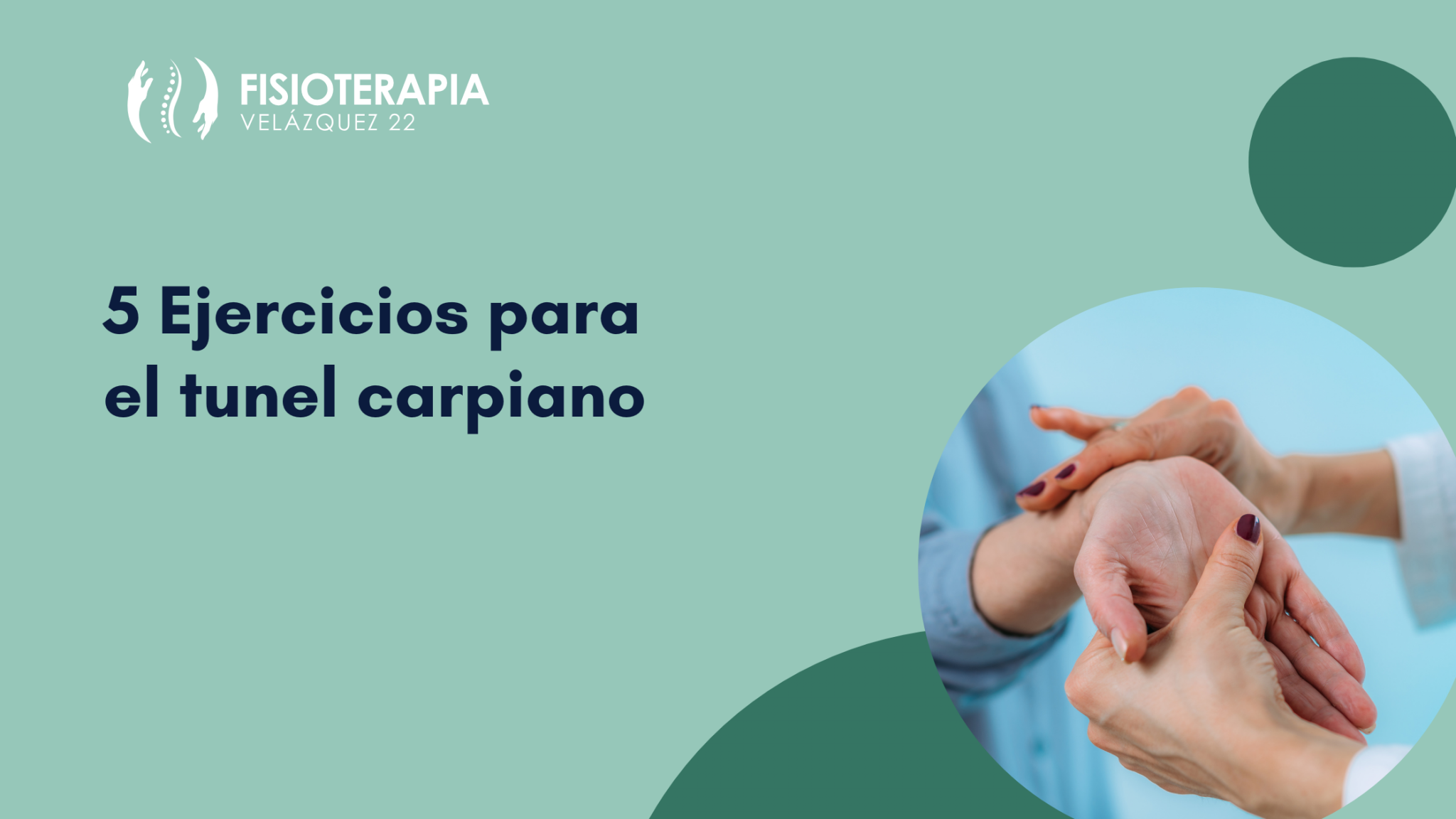 5 Ejercicios para el tunel carpiano - Fisioterapia Velázquez 22